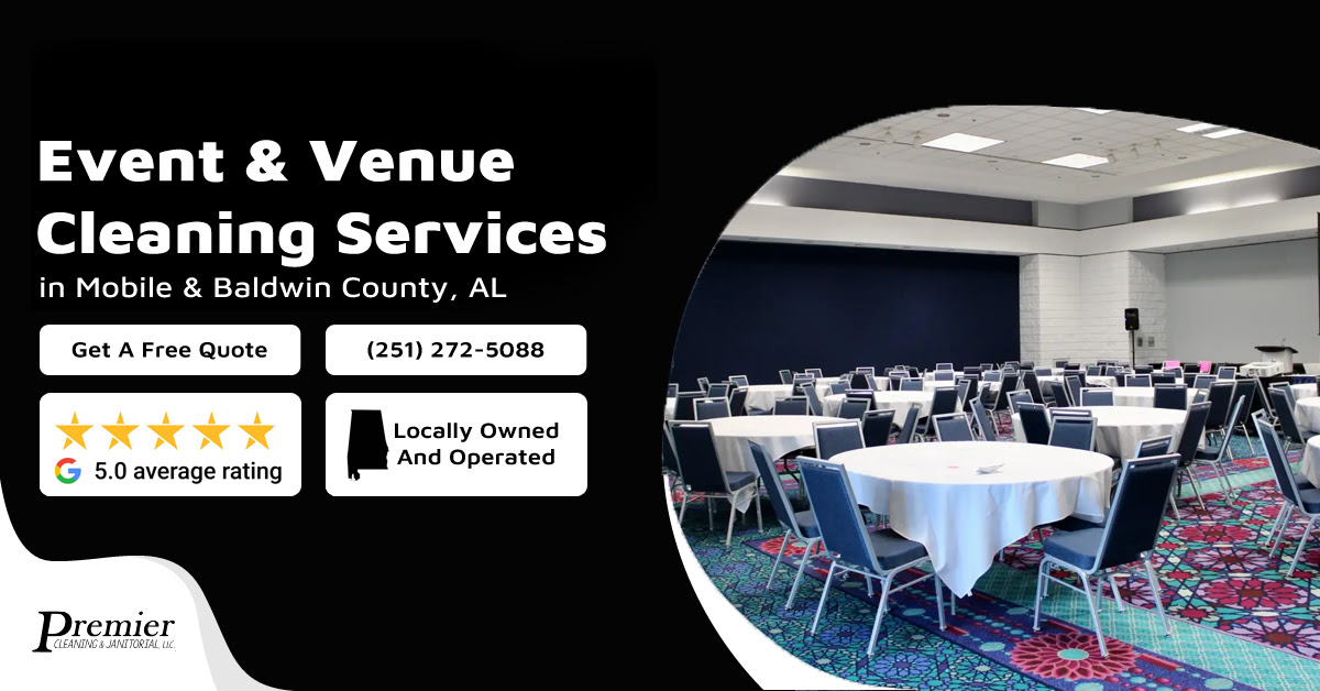 Event Venue Cleaning Services In Mobile & Baldwin, AL